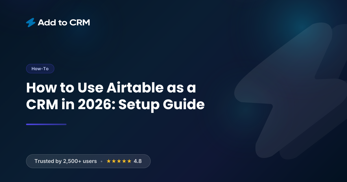 How to Use Airtable as a CRM in 2026: Setup Guide