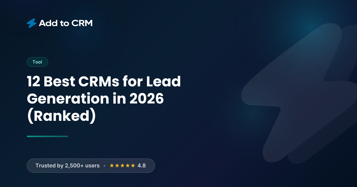 12 Best CRMs for Lead Generation in 2026 (Ranked)