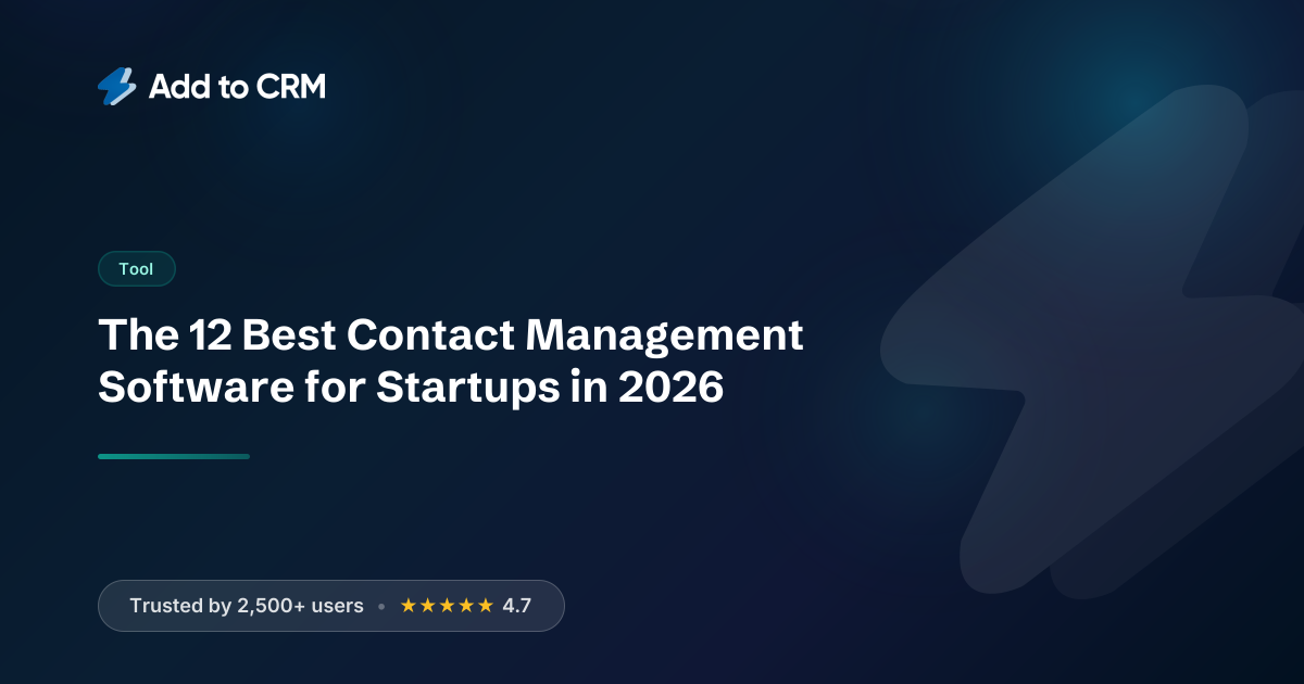 The 12 Best Contact Management Software for Startups in 2026